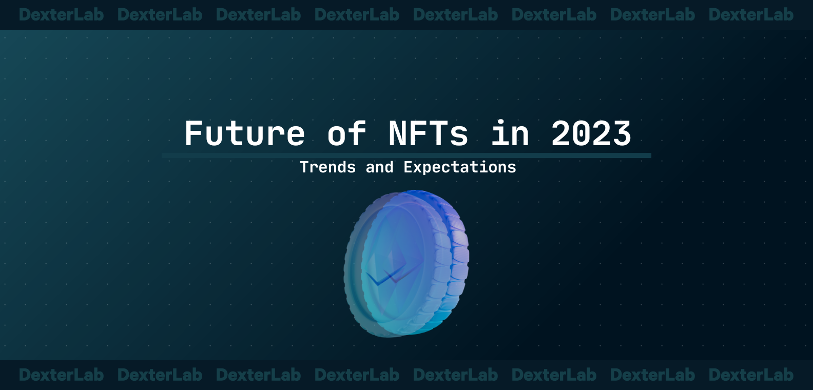 The Future of NFT: Trends in 2023 and What to expect