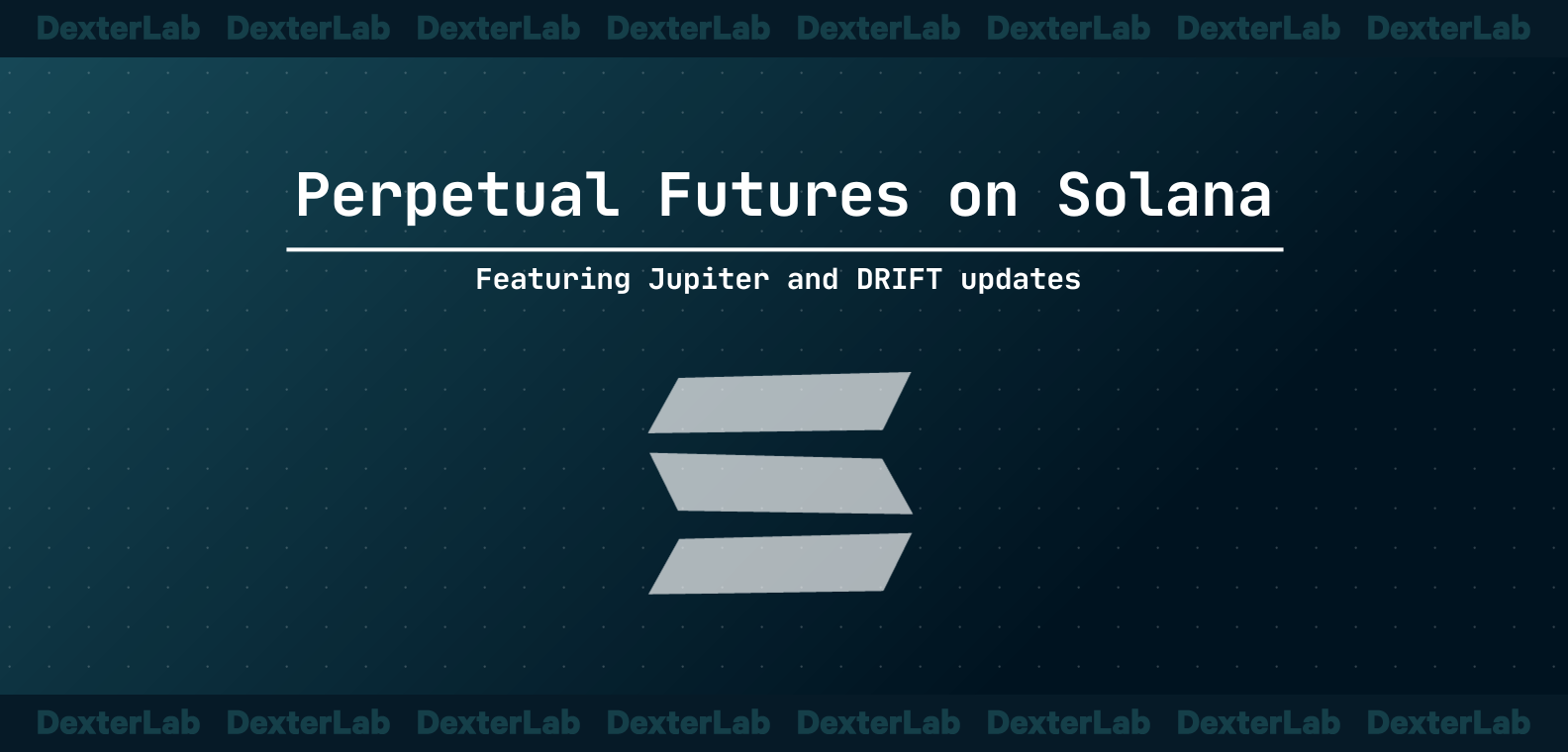 Trading Perpetual Futures on Solana | DexterLab